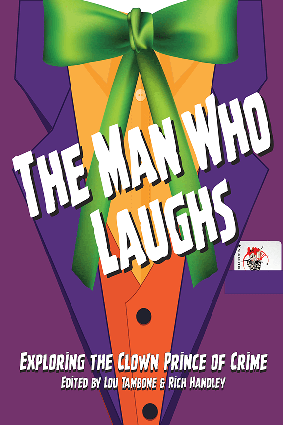 The Man Who Laughs Exploring the Clown Prince of Crime by Alan J ...